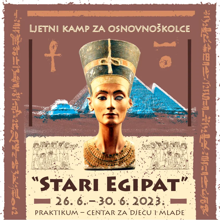 Ljetni kamp „Stari Egipat“ • Praktikum - centar za djecu i mlade